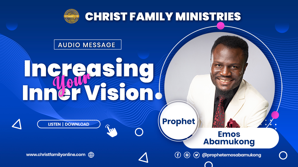 Increasing your Inner Vision - Christ Family